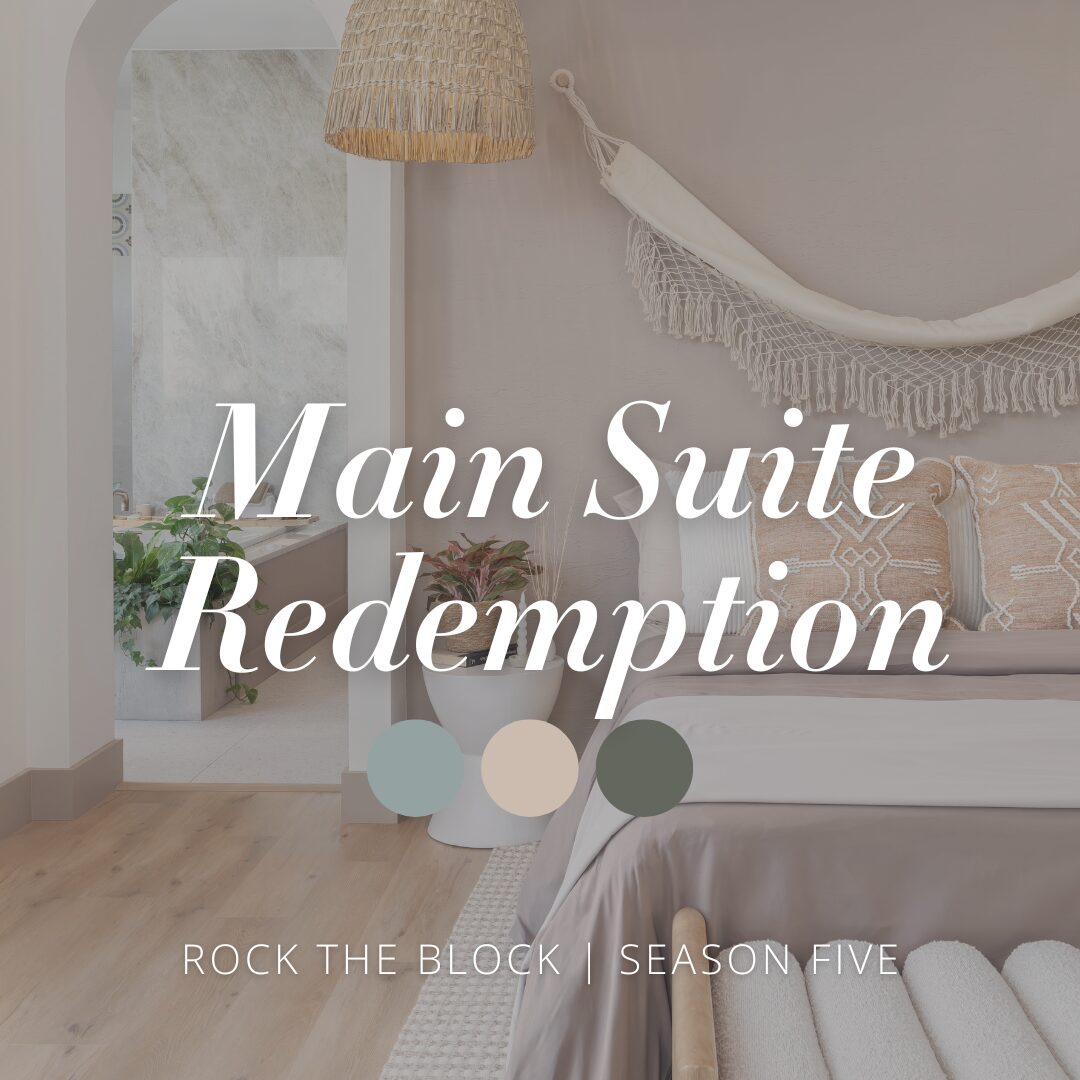 Behind the Block: Rock the Block, Main Suite Redemption | Lamb & Co.